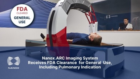 Nanox.ARC Imaging System Receives FDA Clearance for General Use, Including Pulmonary Indication